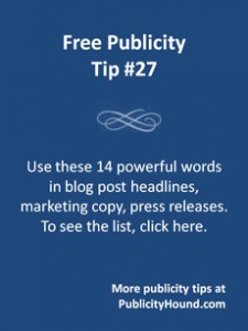 The 14 most powerful words in marketing and publicity | The Publicity Hound